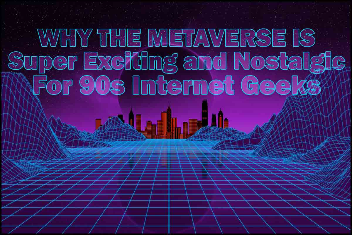 Metaverse - A Throwback to the 90s – David Lee Tong | Singapore